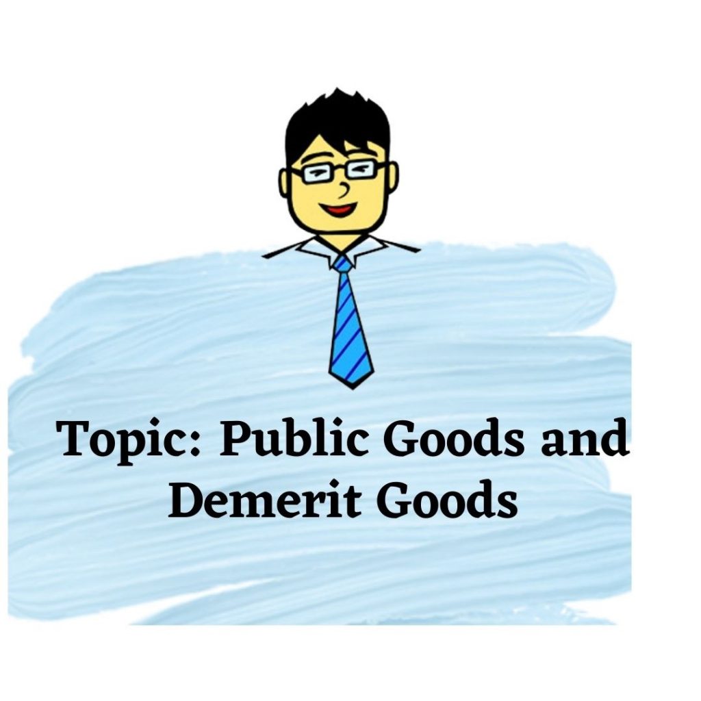 Public Goods and Demerit Goods - JC Economics Public Goods and Demerit ...