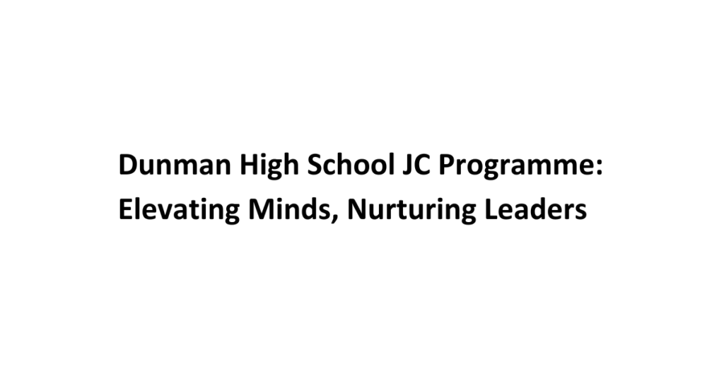 Achieve Success with Dunman High School JC Programme